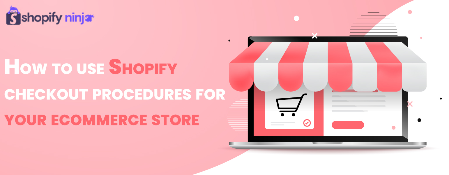 How to use Shopify checkout procedures for your ecommerce store How to ...